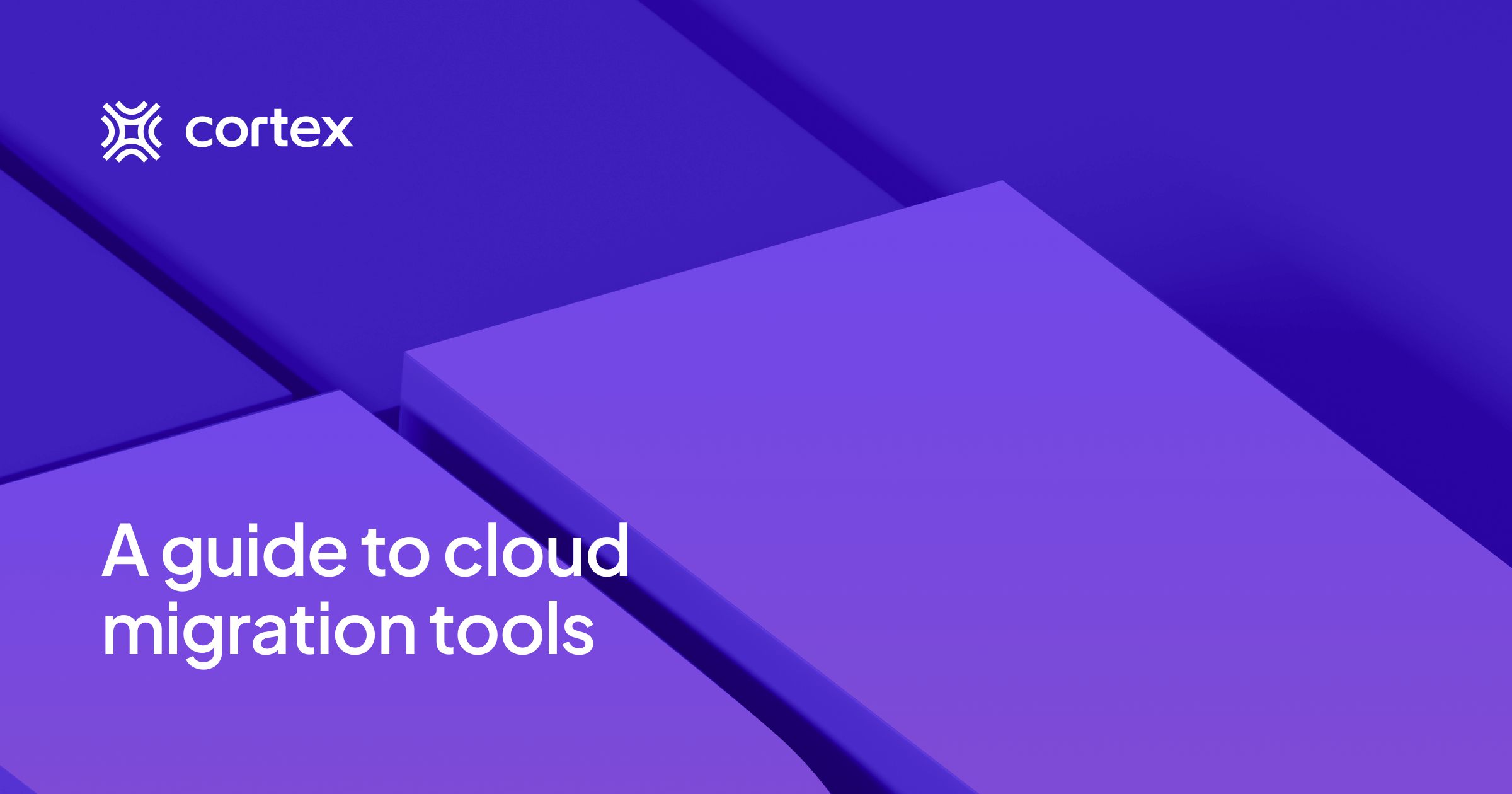 A guide to cloud migration tools | Cortex